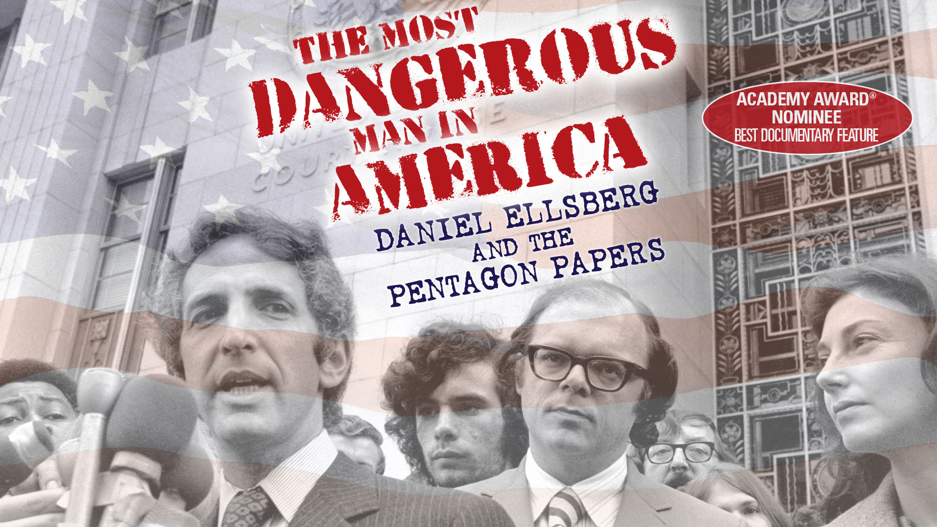 Most Dangerous Man in America Film - Official Site | Most Dangerous Man ...